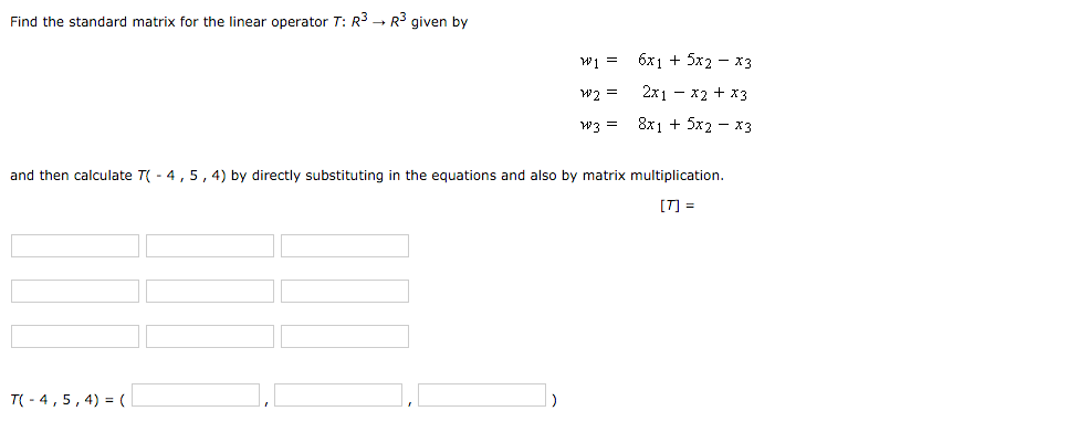 Solved Find the standard matrix for the linear operator T: | Chegg.com