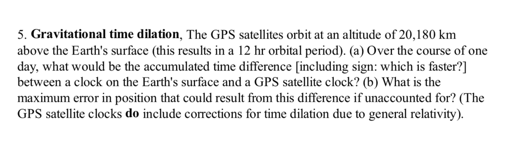 Solved 5. Gravitational time dilation, The GPS satellites | Chegg.com