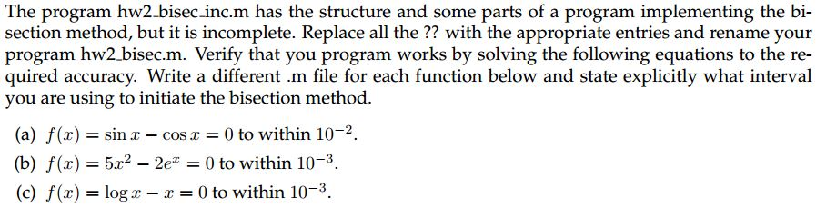 Solved The program hw2_bisec_inc.m has the structure and | Chegg.com