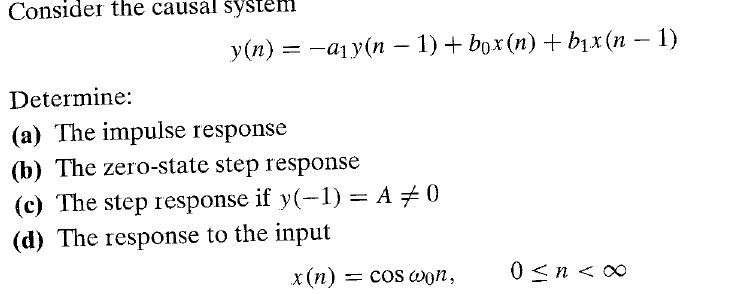 Solved Consider the causal system y(n) = -a1 y(n-1) + | Chegg.com