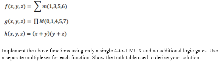 Solved f(x, y, z) = sigma m(1, 3, 5, 6) g(x, y, z) = | Chegg.com