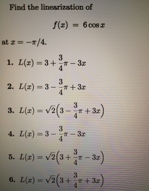 Solved Find The Linearization Of F X 6 Cos X At X