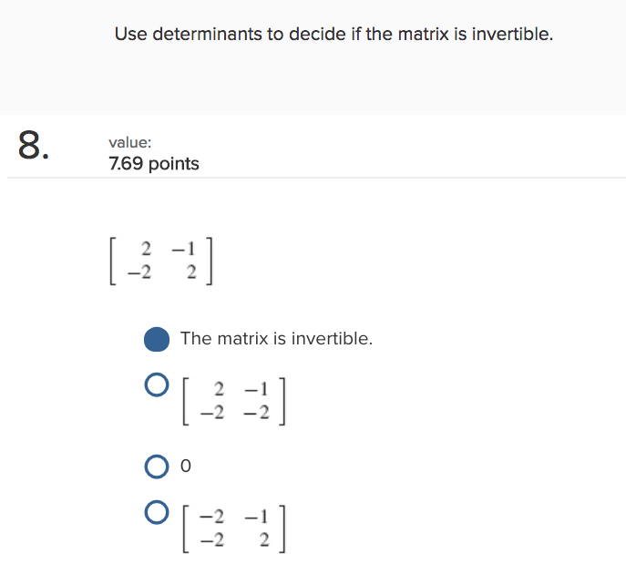 Solved Use determinants to decide if the matrix is | Chegg.com
