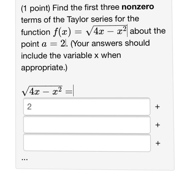 Solved Find the first three nonzero terms of the Taylor | Chegg.com