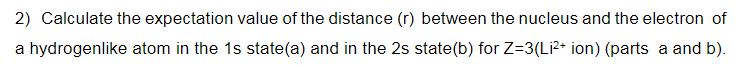 Solved 2 Calculate The Expectation Value Of The Distance