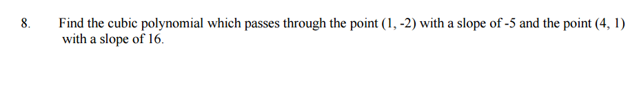 Solved Find the cubic polynomial which passes through the | Chegg.com