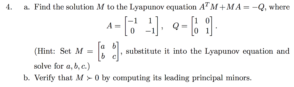 Solved a. Find the solution M to the Lyapunov equation A^T M | Chegg.com