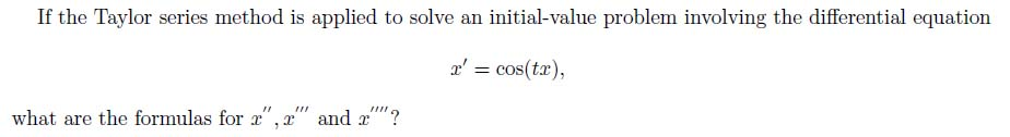 Solved Taylor Series Method (Numerical Solution of | Chegg.com