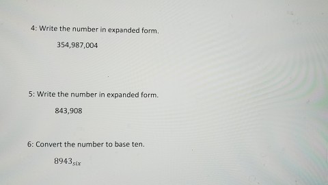 Solved Write the number in expanded form. 354, 987,004 | Chegg.com