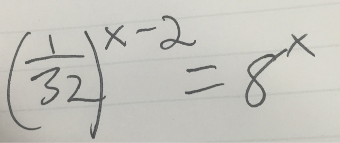 Solved (1/32) ^x-2 = 8x | Chegg.com