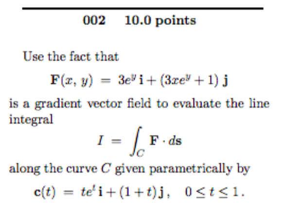 Solved 002 10.0 points Use the fact that is a gradient | Chegg.com