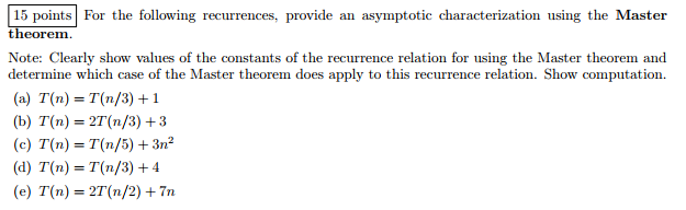 Solved 15 points For the following recurrences, provide an | Chegg.com