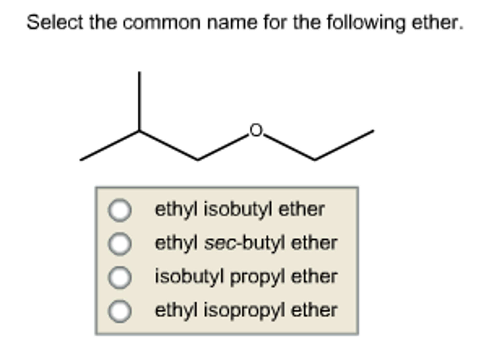 Solved Select the common name for the following ether. O O O | Chegg.com