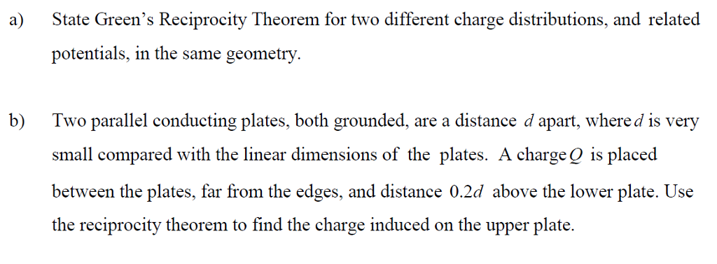 Solved State Green's Reciprocity Theorem for two different | Chegg.com