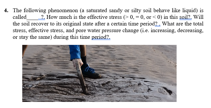 Solved 4. The following phenomenon (a saturated sandy or | Chegg.com