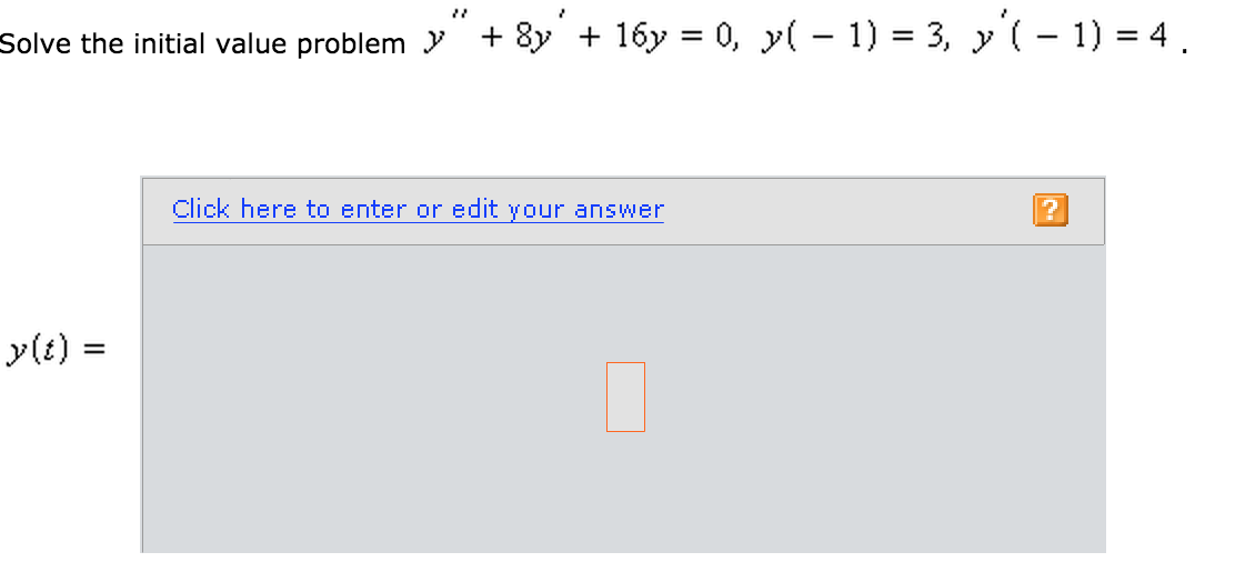 Solved Solve The Intial Value Problem Y8y16y0 