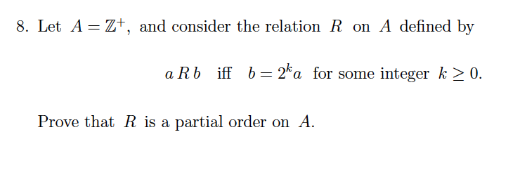 Solved 8. Let A-Z+, and consider the relation R on A defined | Chegg.com Solved 8. Let A-Z+, and consider the relation R on A defined | Chegg.com