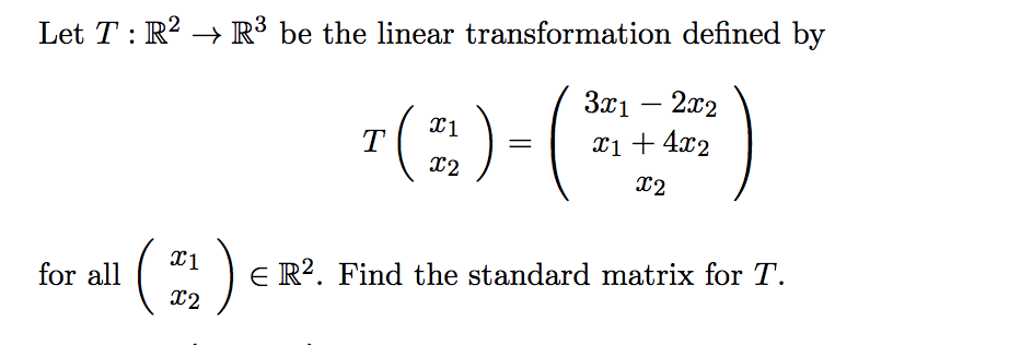 Solved Let T : R2 → R3 be the linear transformation defined | Chegg.com