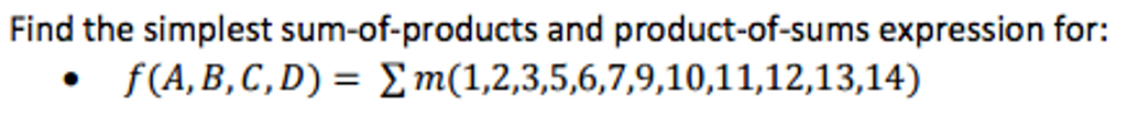 Solved Find the simplest sum-of-products and product-of-sums | Chegg.com