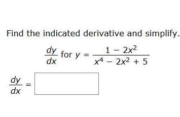 Solved Find the indicated derivative and simplify. dy/dx for | Chegg.com