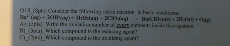 Solved Q18 (8pts) Consider the following redox reaction in | Chegg.com