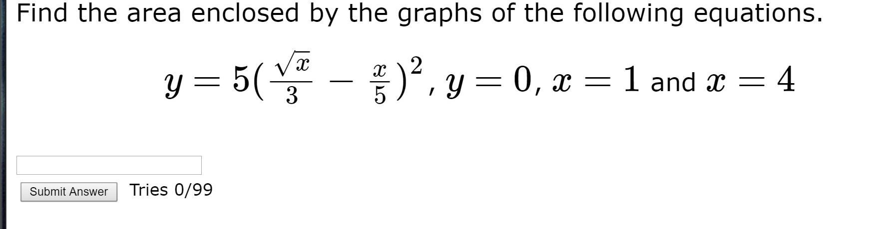 Solved Find the area enclosed by the graphs of the following | Chegg.com