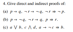 Solved: 4. Give Direct And Indirect Proofs Of: (c) A | Chegg.com
