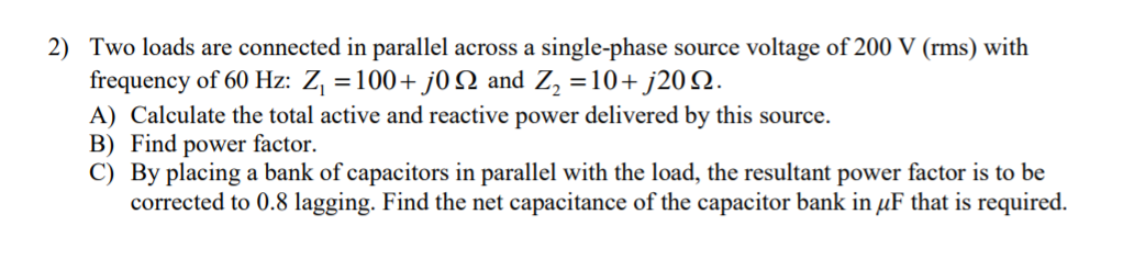 Solved Two loads are connected in parallel across a | Chegg.com