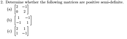 Solved Determine whether the following matrices are positive | Chegg.com