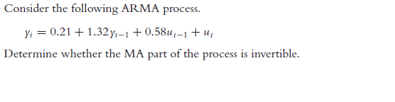 Solved Consider the following ARMA process Determine whether | Chegg.com Solved Consider the following ARMA process Determine whether | Chegg.com