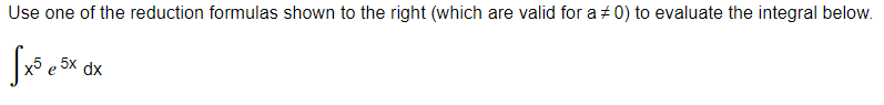 Solved Use one of the reduction formulas shown to the right | Chegg.com