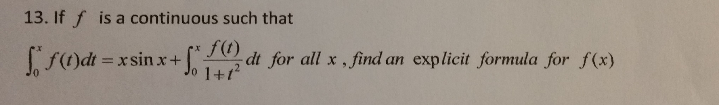 Solved If f is a continuous such that integral_0^x f(t) dt | Chegg.com
