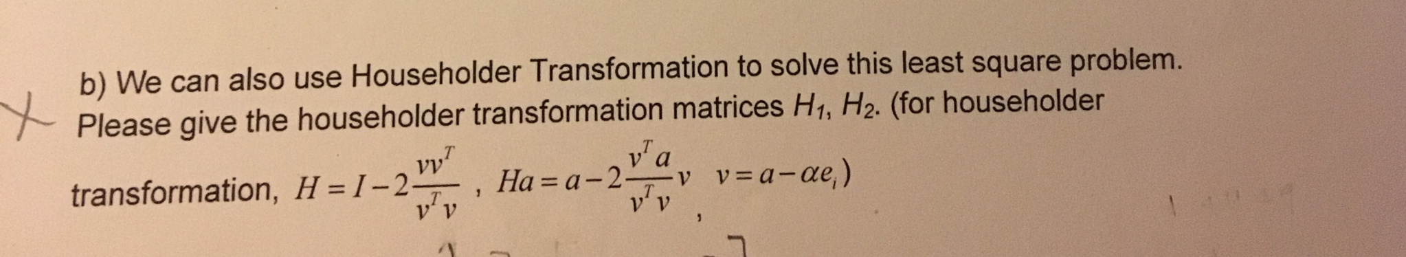 Solved We can also use Householder Transformation to solve | Chegg.com
