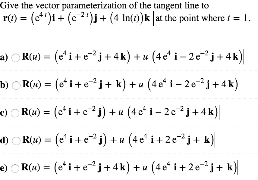 Solved Give The Vector Parameterization Of The Tangent Line