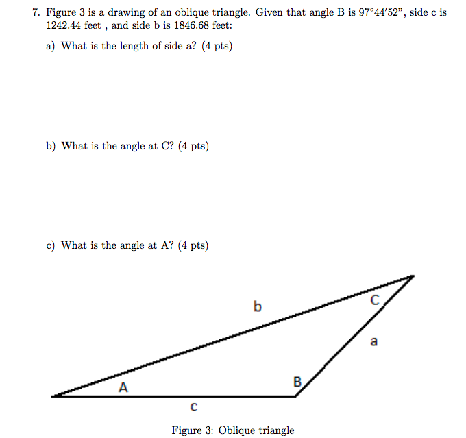 Solved 7. Figure 3 is a drawing of an oblique triangle. | Chegg.com