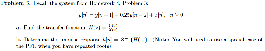 Solved Problem 5. Recall the system from Homework 4, Problem | Chegg.com