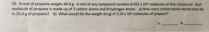 Solved A mol of propane weights 44.0 g. A mol of any | Chegg.com