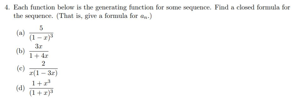 Solved 4. Each function below is the generating function for | Chegg.com