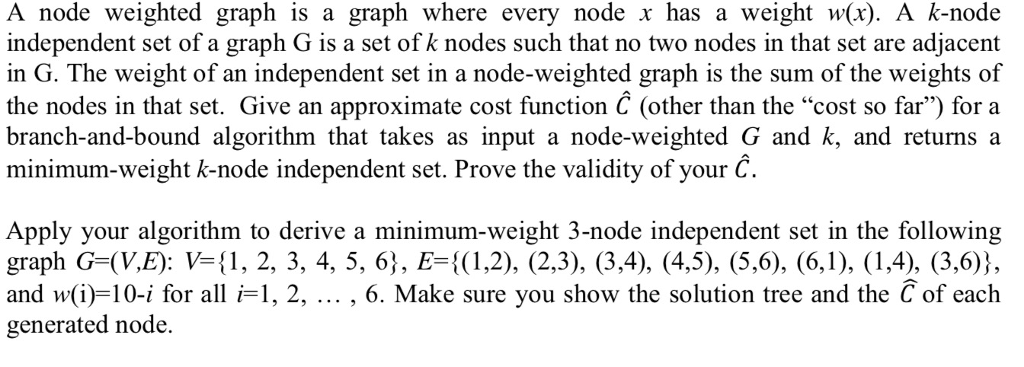 A node weighted graph is a graph where every node x | Chegg.com