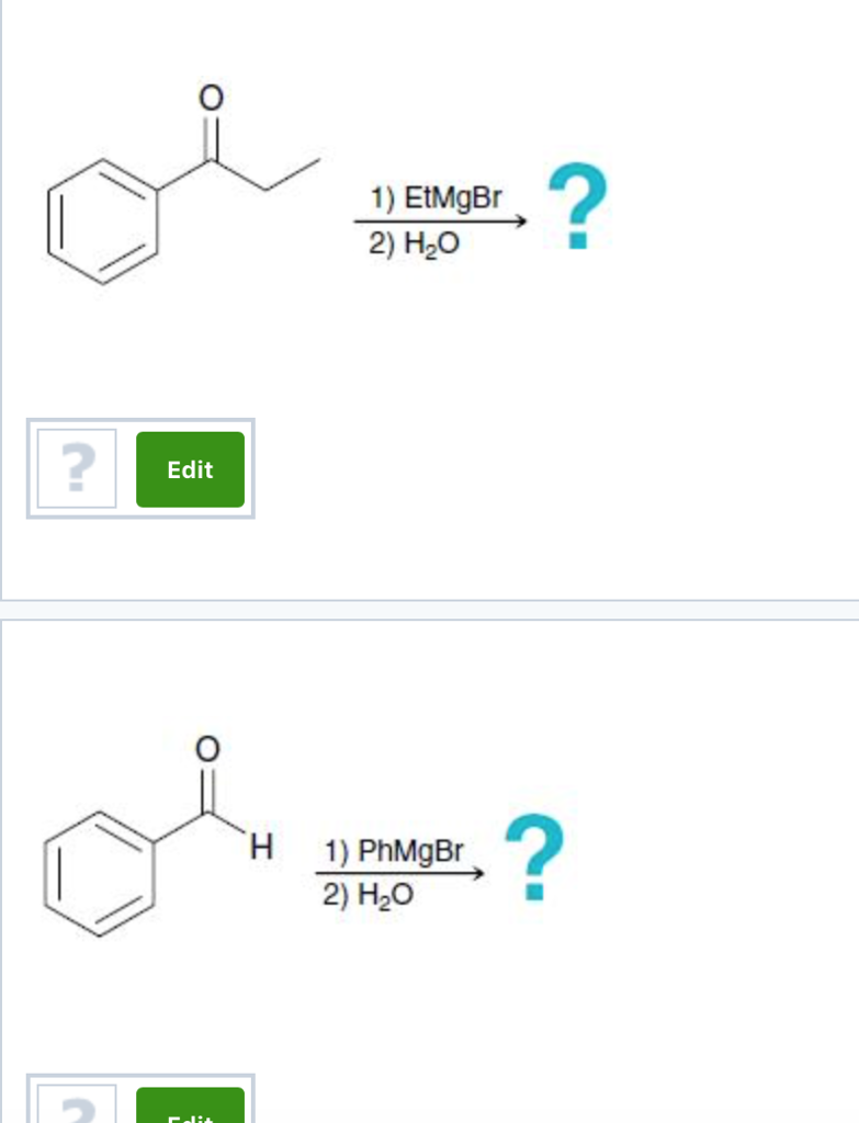 Solved 1) EtMgBr 2) H20 Edit 2 1)PhMgBr 2) H20 | Chegg.com
