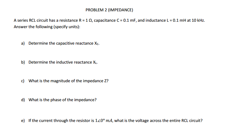 Solved A series RCL circuit has a resistance R = 1 Ohm, | Chegg.com