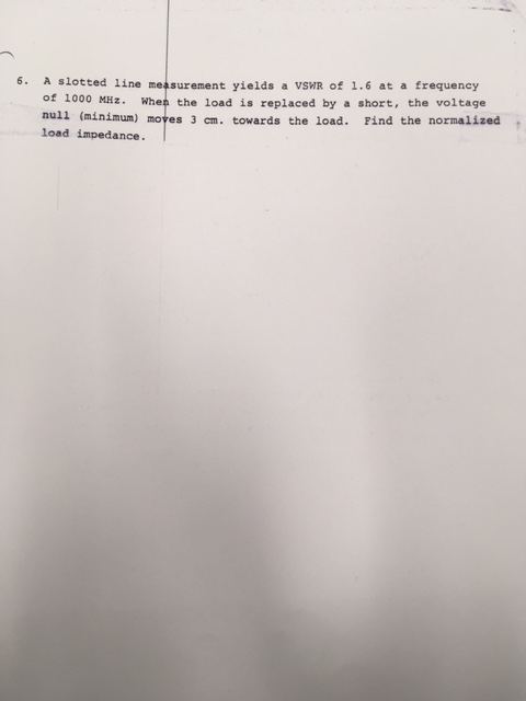 Solved A slotted line measurement yields a VSWR of 1.6 at a | Chegg.com
