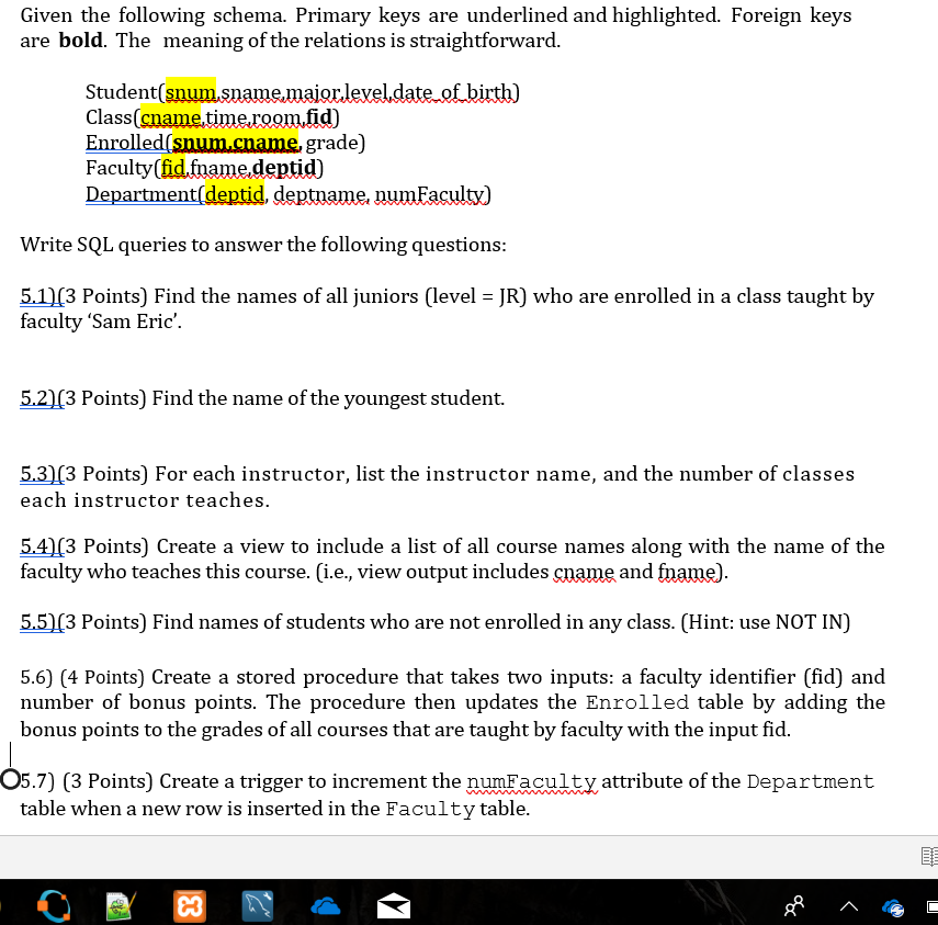 Solved Given the following schema. Primary keys are | Chegg.com