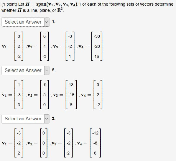 Solved Let H = span (v_1, v_2, v_3, v_4). For each of the | Chegg.com