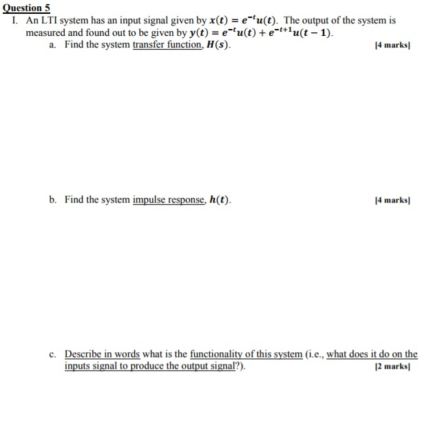 Solved Question 5 An LTI system has an input signal given by | Chegg.com