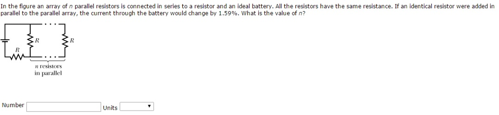 Solved In the figure an array of n parallel resistors is | Chegg.com