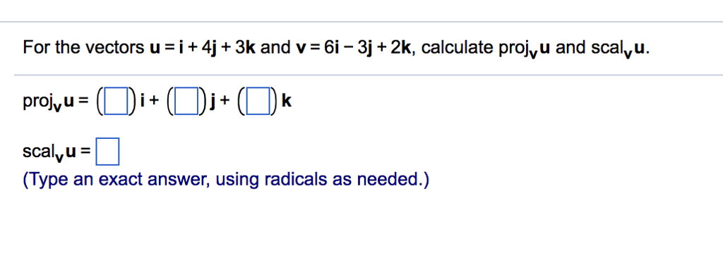 Solved For the vectors u = i + 4j + 3k and v-6i-3j + 2k, | Chegg.com