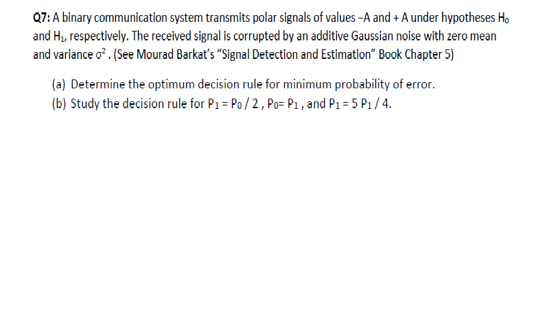 Solved A binary communication system transmits polar signals | Chegg.com
