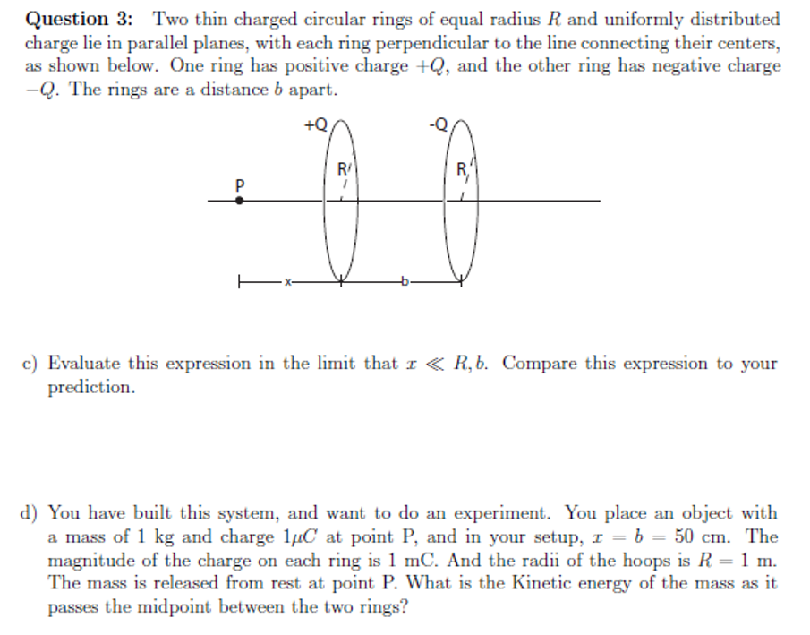 Solved Question 3: Two thin charged circular rings of equal | Chegg.com