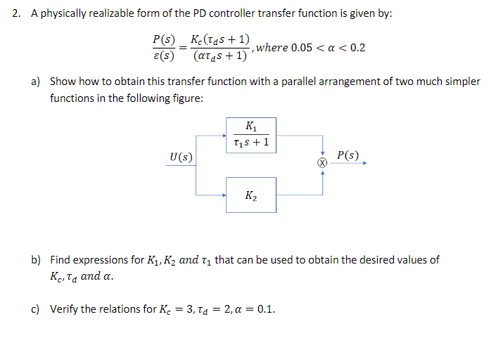 Solved 2. A physically realizable form of the PD controller | Chegg.com